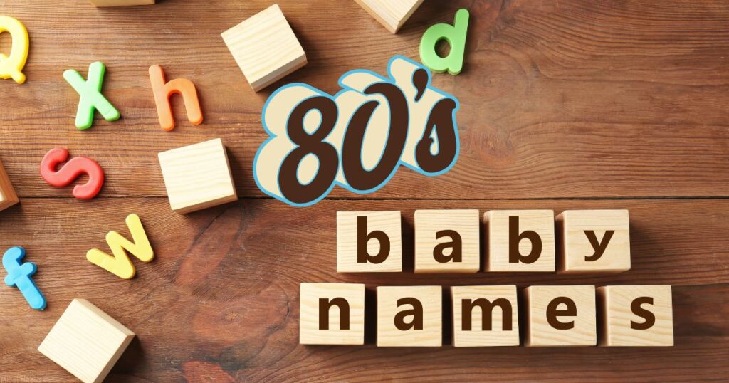 Iconic Baby Names of the '80s: Our Top Ten Picks - Past Revisited